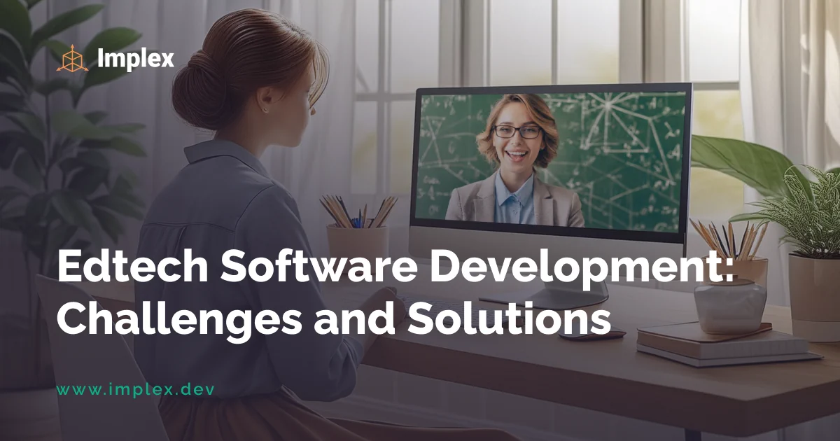 Challenges in Edtech Software Development | Implex